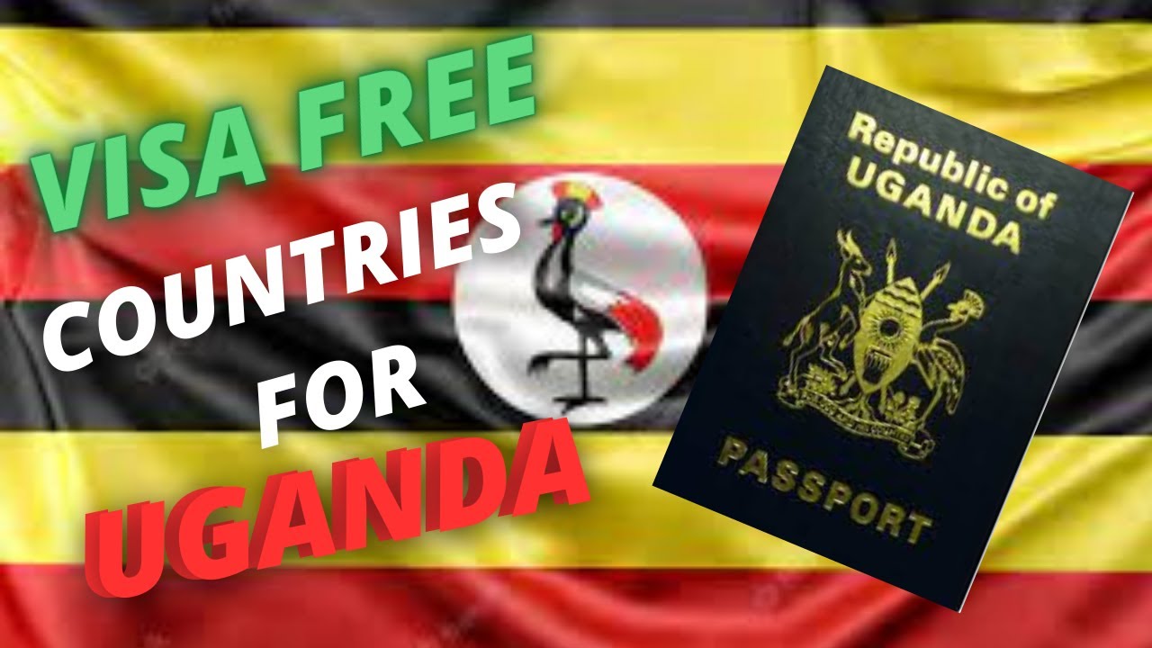 2023 VisaFree Countries For Ugandan Passport Holders - YouTube