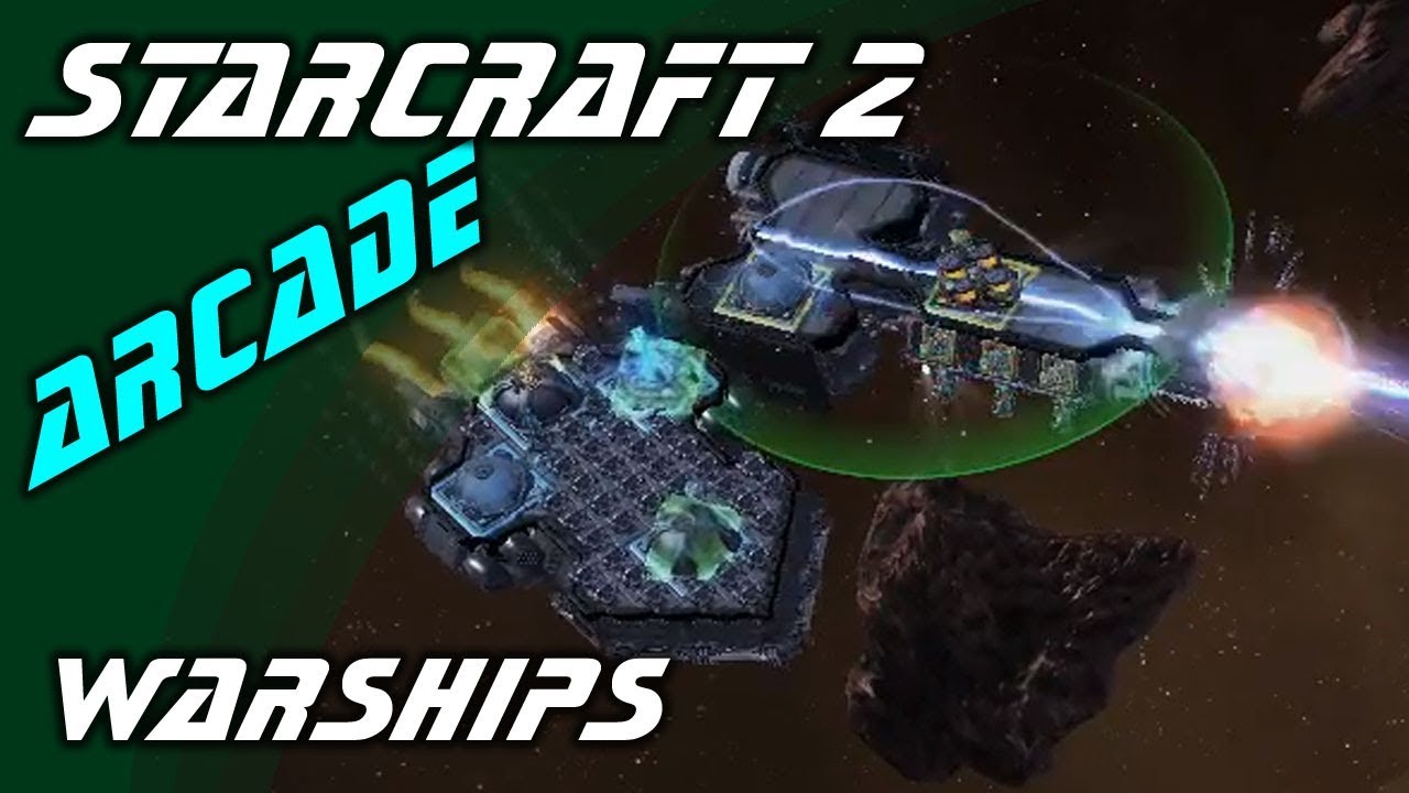 SC2 Arcade / Warships ~ It's Been a While... - YouTube