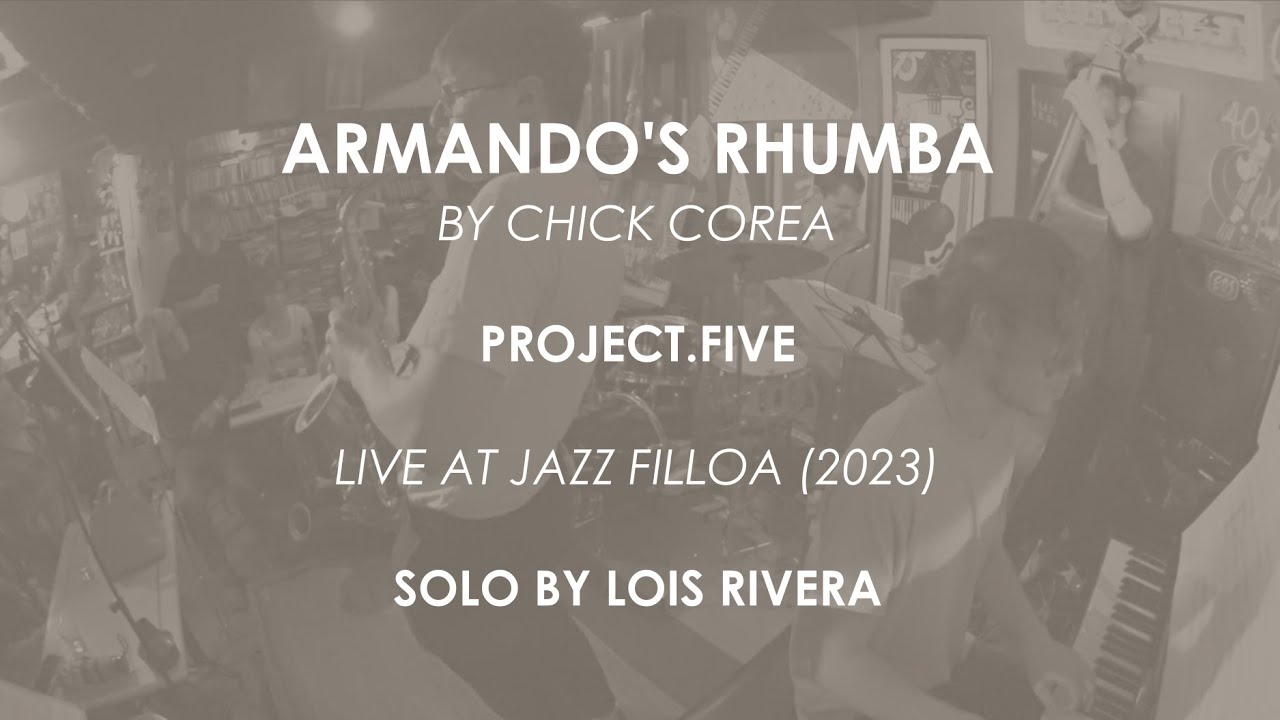 ARMANDO'S RHUMBA (by Chick Corea) | Lois Rivera Solo - YouTube