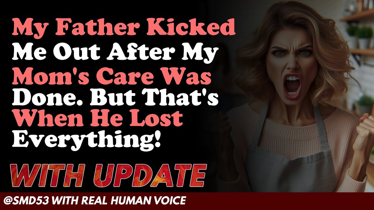 Reddit Stories | My Father Kicked Me Out After My Mom's Care Was Done ...