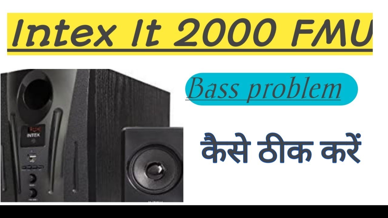 #Intex #IT2000_FMU Bass #haming_problem Rohit gupta - YouTube