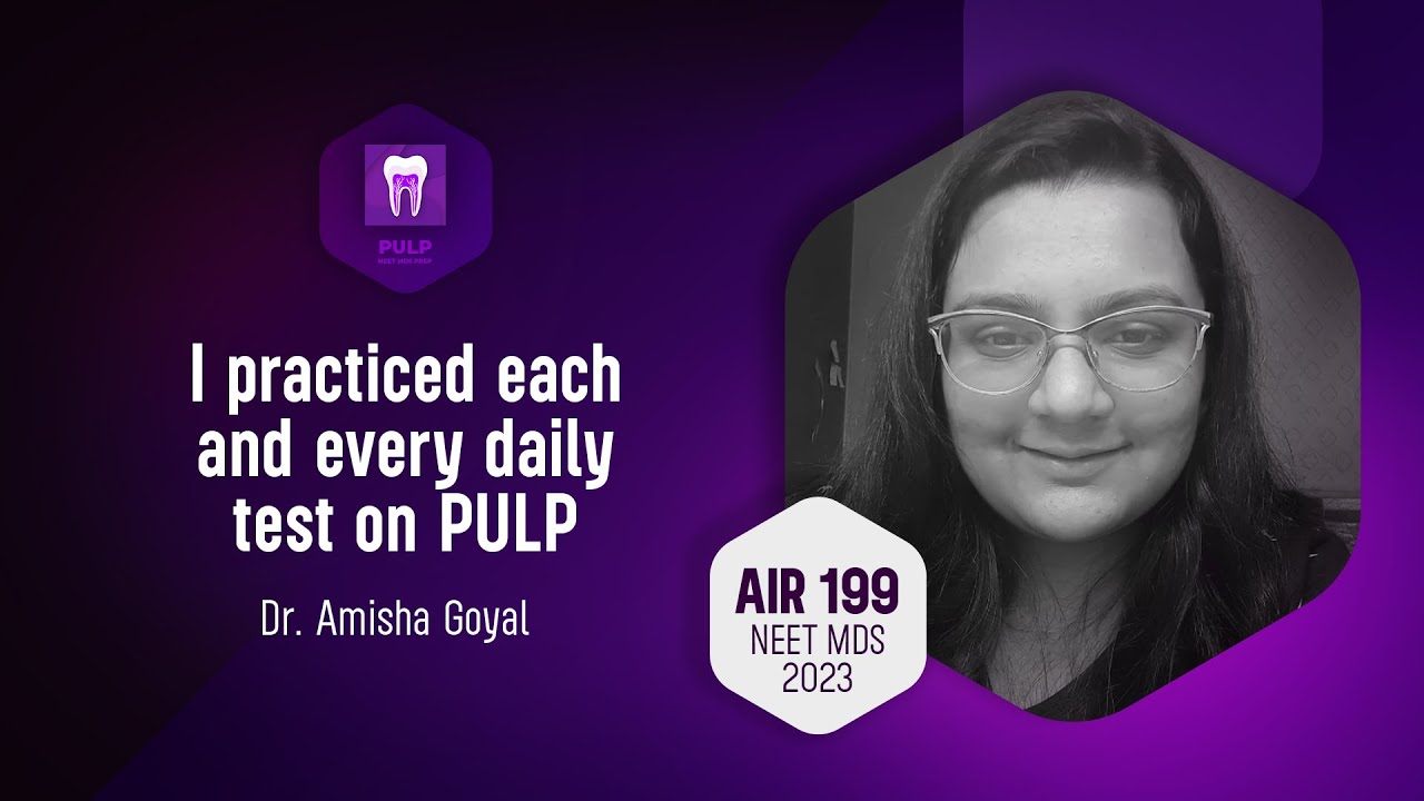 Story of Dr. Amisha Goyal | AIR 199 in #neetmds 2023 | PULP NExT MDS ...