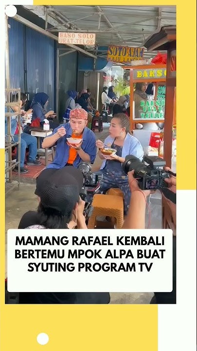 Mamang Rapael ketemu Mpok Alpa lagi syuting program tv bareng #rafaelseblak #mpokalpa - YouTube