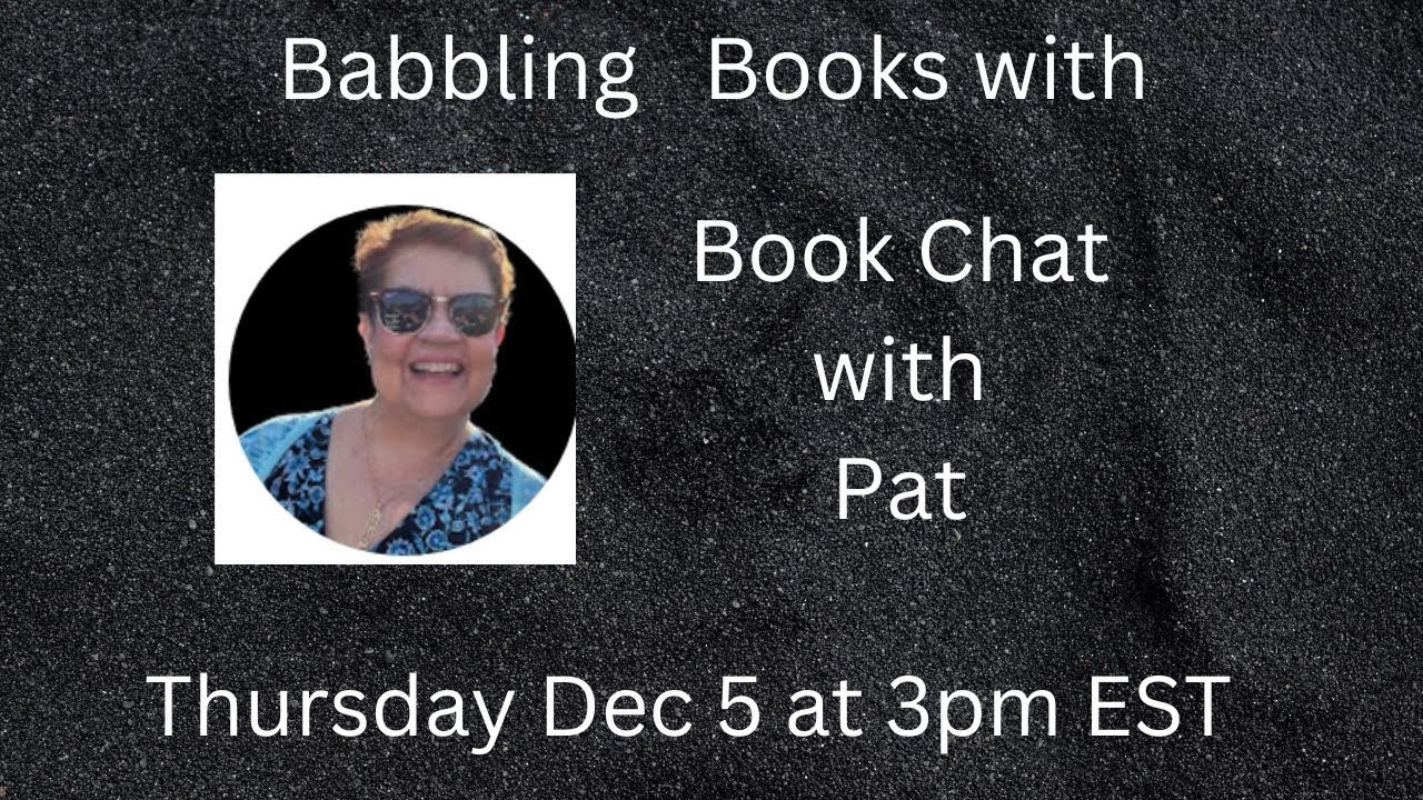 Babbling Books with Pat - Book Chat with Pat - YouTube