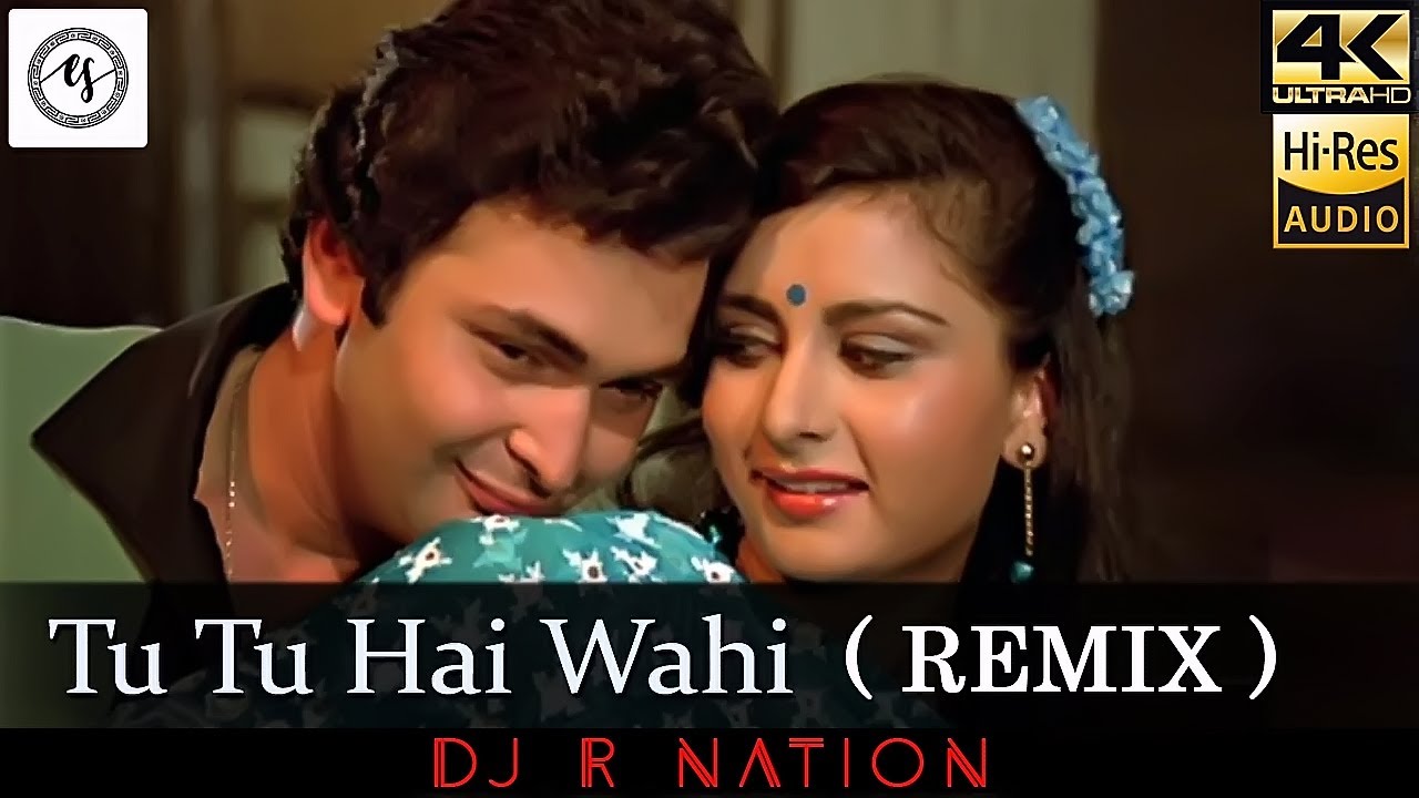 [4K] Tu Tu Hai Wahi [Remix] | Dj R Nation | Rishi Kapoor | Poonam ...