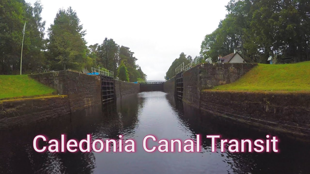 Caledonia Canal Transit (Timelapse) Sailing Viking Goddess [EP 12 ...