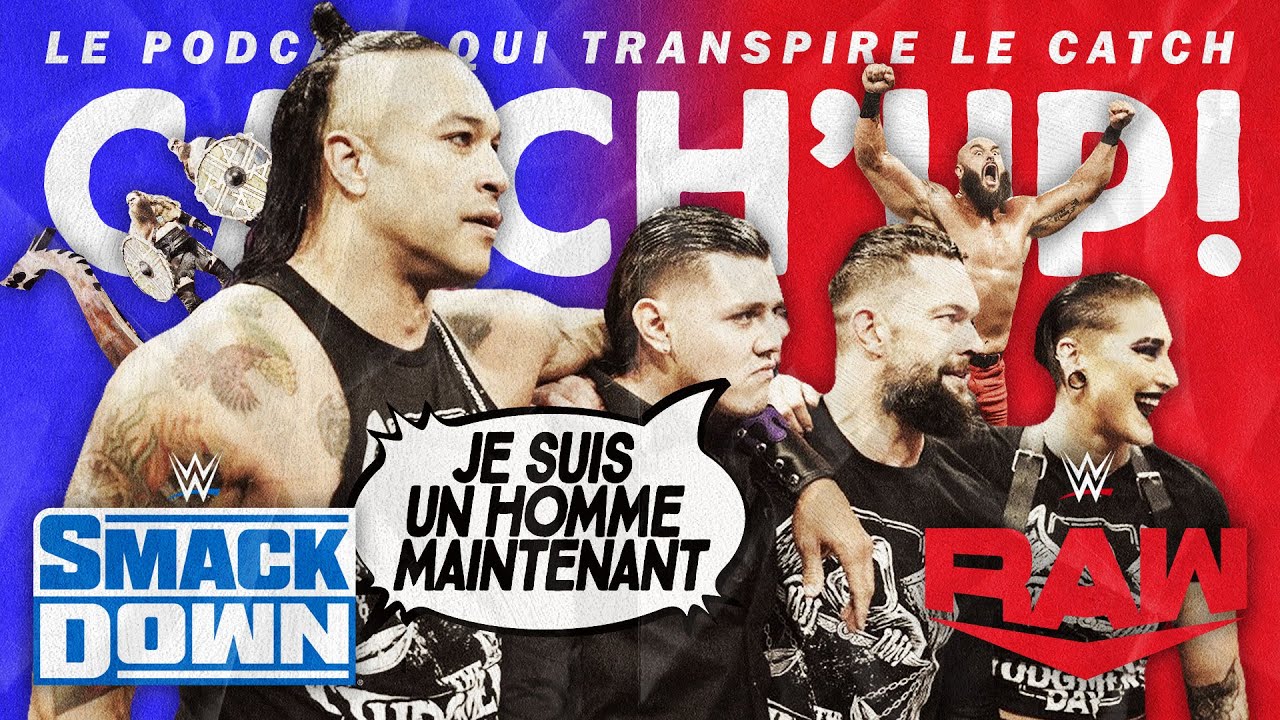 Super Catch'up! WWE Smackdown + Raw du 2/5 septembre 2022 — L'homme ...