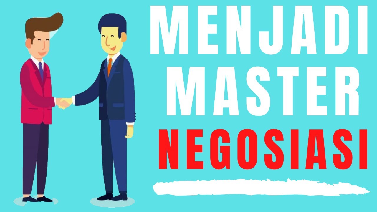 Cara Negosiasi Bisnis - Negosiasi Bisnis || Komunikasi Bisnis - YouTube