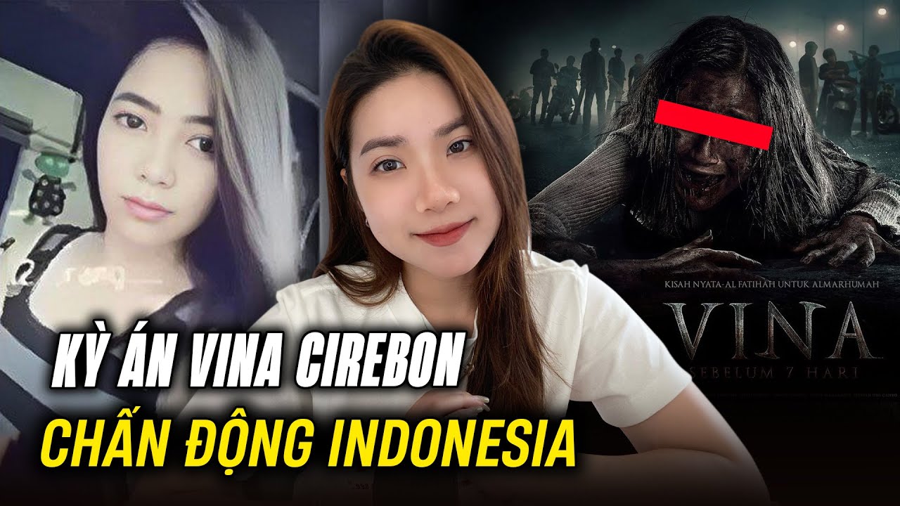 Kỳ Án Vina Cirebon - Linh Hồn Cô Gái Vạch Trần Sự Thật | Vụ Án Rúng ...