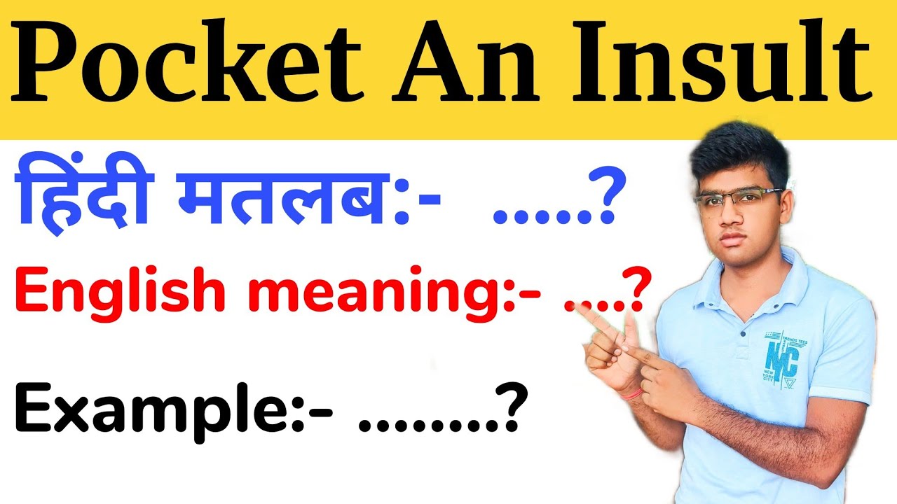 Pocket an insult meaning | Pocket an insult meaning in Hindi | # ...