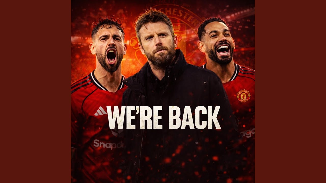 Manchester United we're Back Song - YouTube