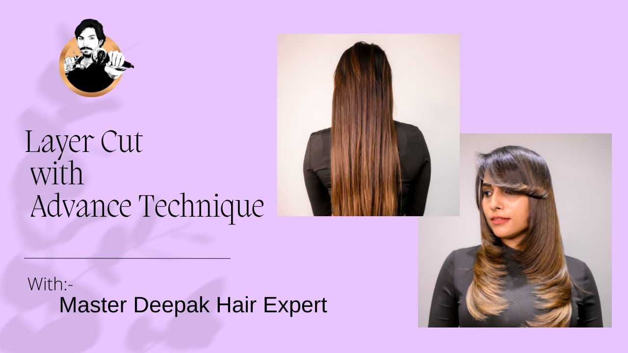 LAYER CUT With Advance Technique | haircut tutorial | Master Deepak ...