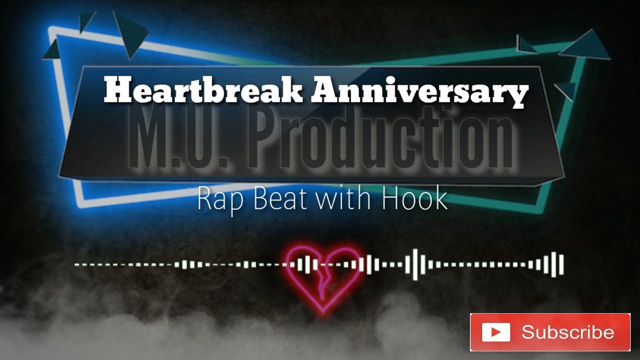 Heartbreak Anniversary - Rap Beat with Hook | MU Beats - YouTube