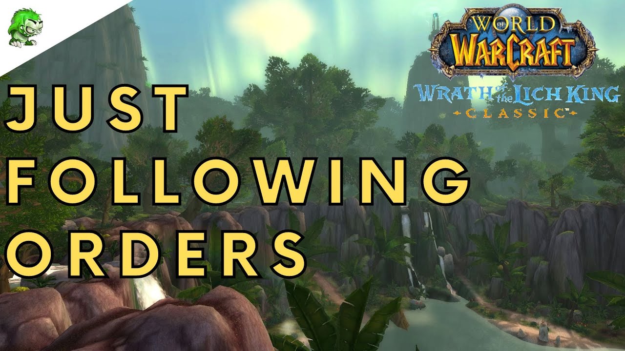 Wotlk Classic Just Following Orders - YouTube