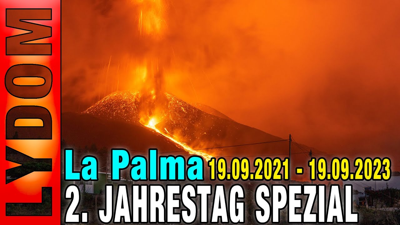 La Palma Vulkan SPEZIAL: 19.09.2023 - Der 2. Jahrestag des Ausbruchs ...