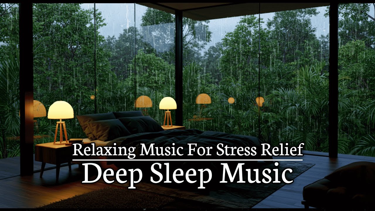 Relaxing Piano Music & Rain Sounds for Deep Sleep - Stress Relief and ...