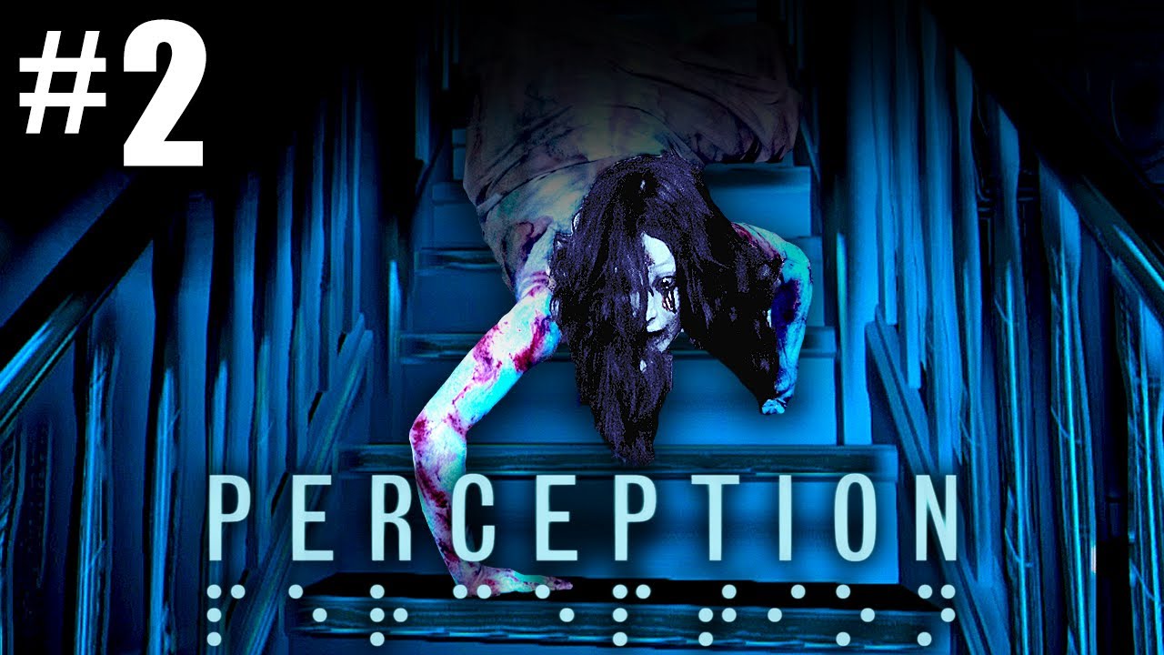 THE GHOST FROM THE GRUDGE?! - Perception - PART 2 - YouTube