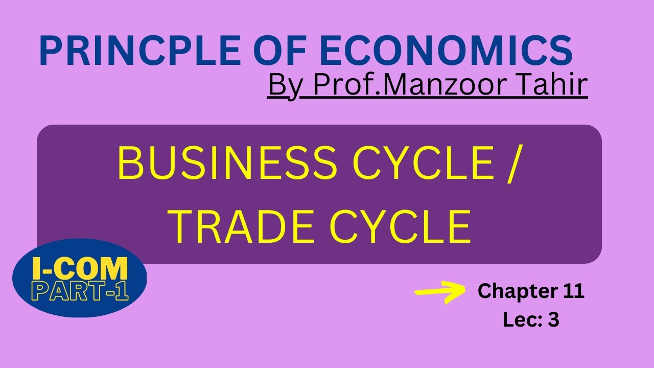 Business cycle | Trade Cycle | Principles of Economics icom part 1 ...