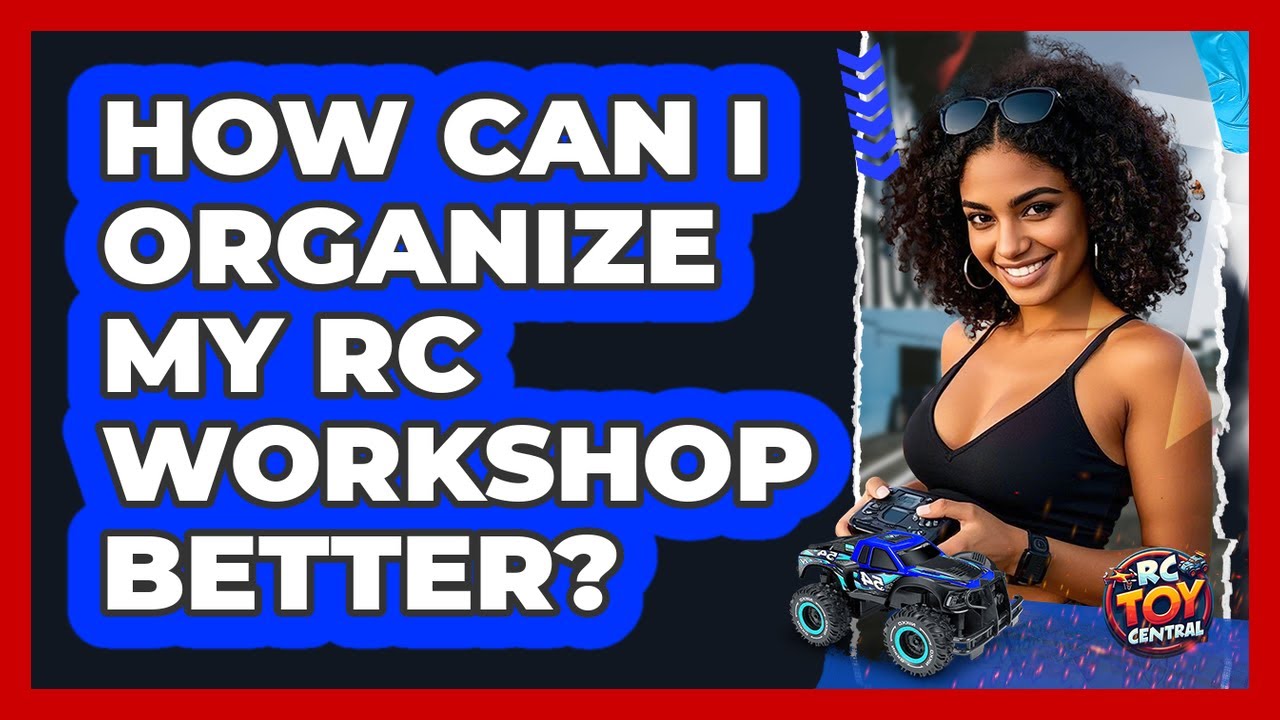 How Can I Organize My RC Workshop Better? - RC Toy Central - YouTube