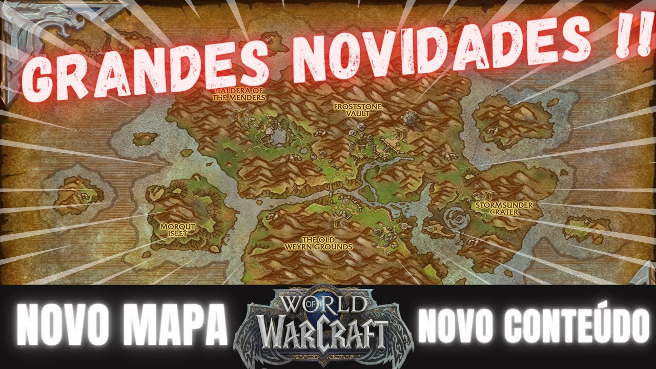 WoW = Novo mapa, conteúdo, itens, eventos e muito mais!!! World of ...