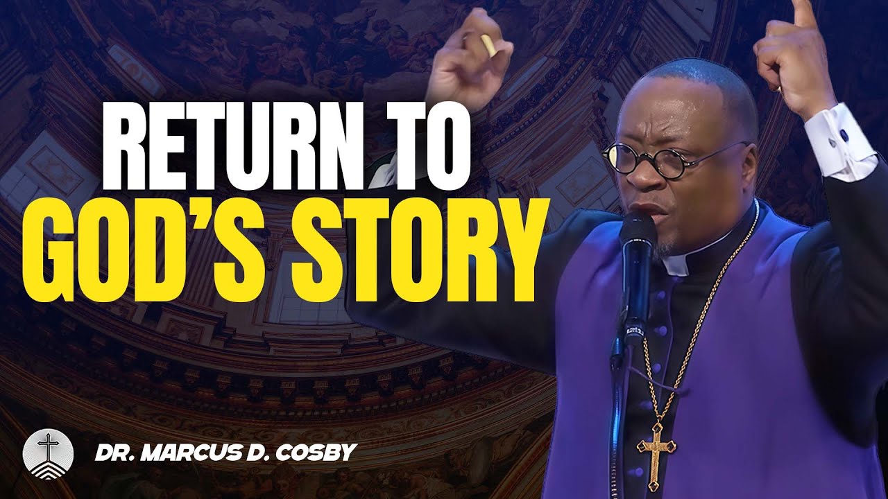 Dr. Marcus D. Cosby ️ Return to God’s Story — Find Yourself in God’s ...