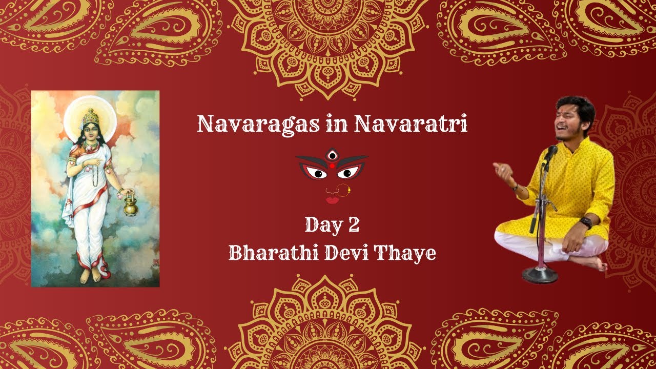 Day 2 | Navaragas in Navaratri | Bharathi Devi Thaye ( Raga Saraswati ...