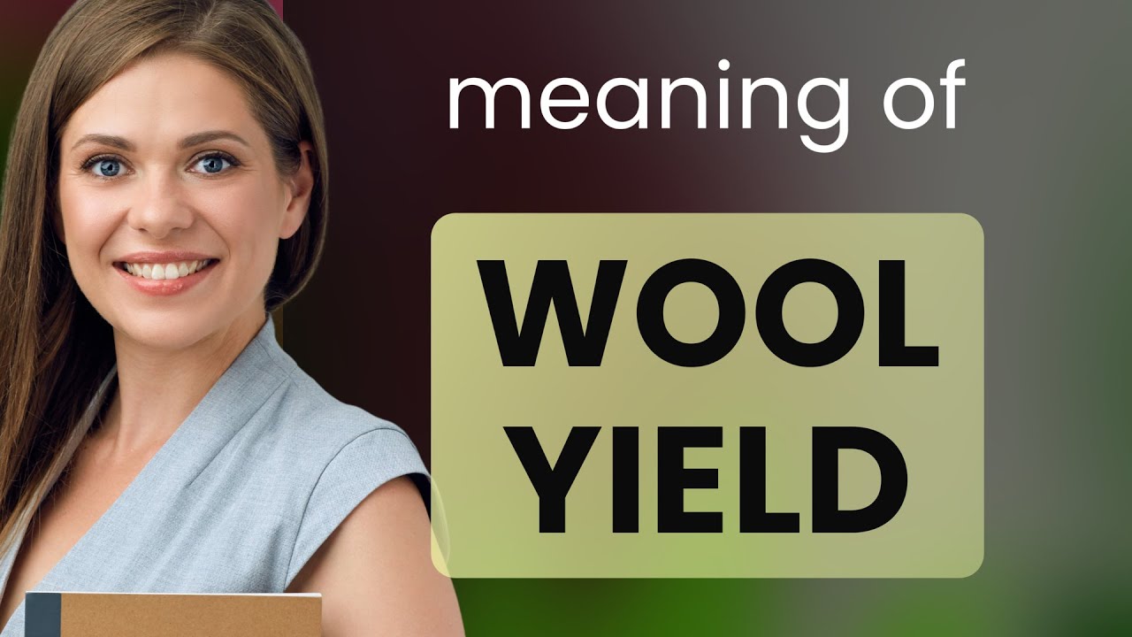Decoding the Phrase: "Wool Yield" - YouTube