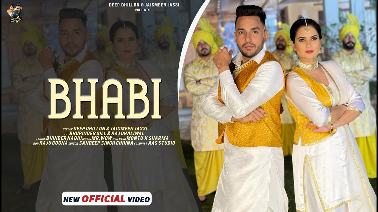 BHABI---Deep Dhillon & Jaismeen Jassi || Bhupinder Gill & Raj Dhaliwal ...