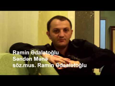 Ramin Edaletoglu Senden Mene (yeni 2014)