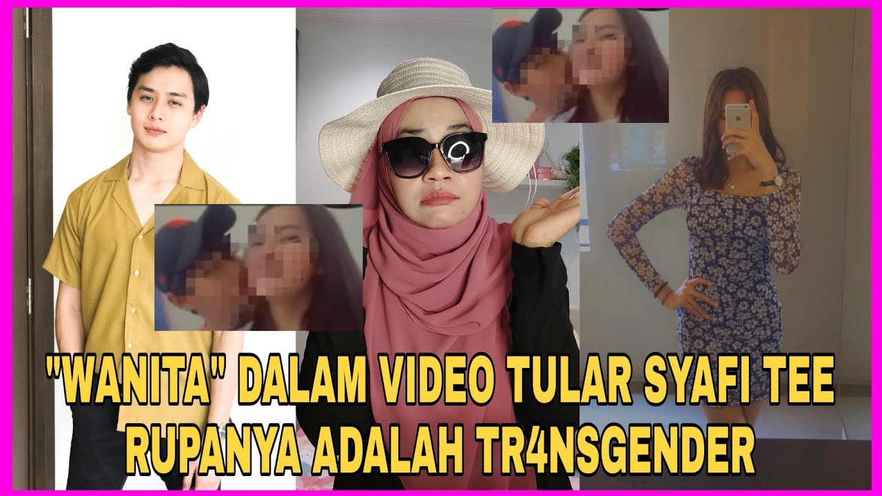 "wanita" dalam VIDEO SYAFI TEE rupanya adalah TR4NSGENGER - YouTube