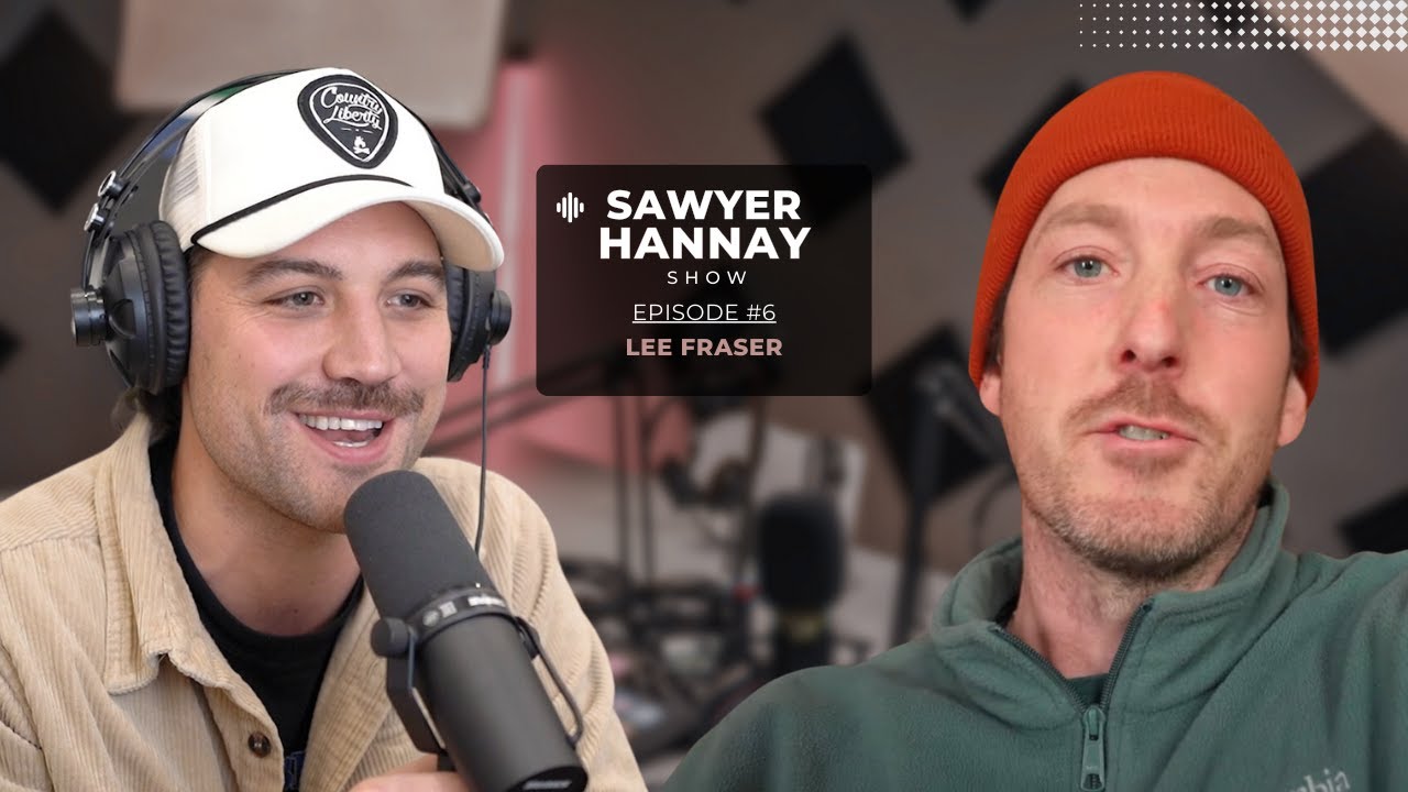 #006 - Lee Fraser | The Sawyer Hannay Show - YouTube