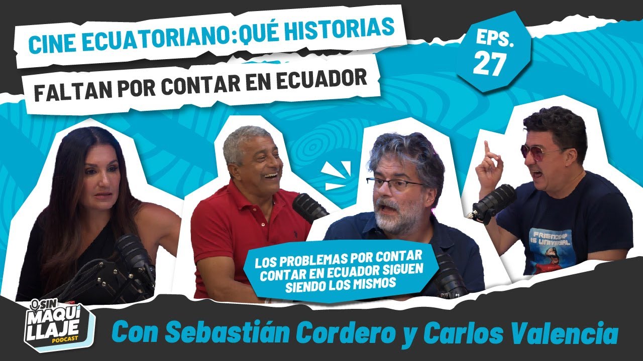 Episodio 27: Cine ecuatoriano: Qué historias faltan por contar en ...