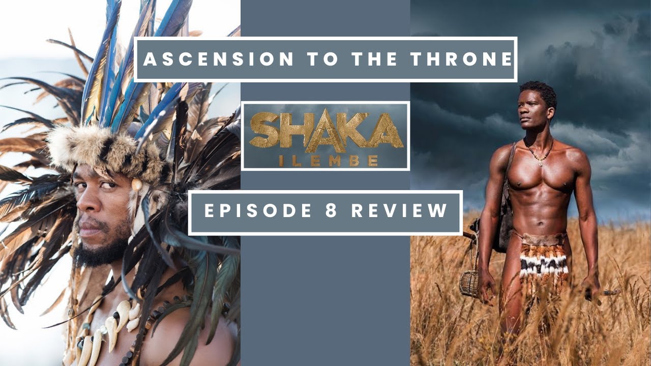 SHAKA ILEMBE | Season 1 | Episode 8 | Review | The Game of Thrones ...