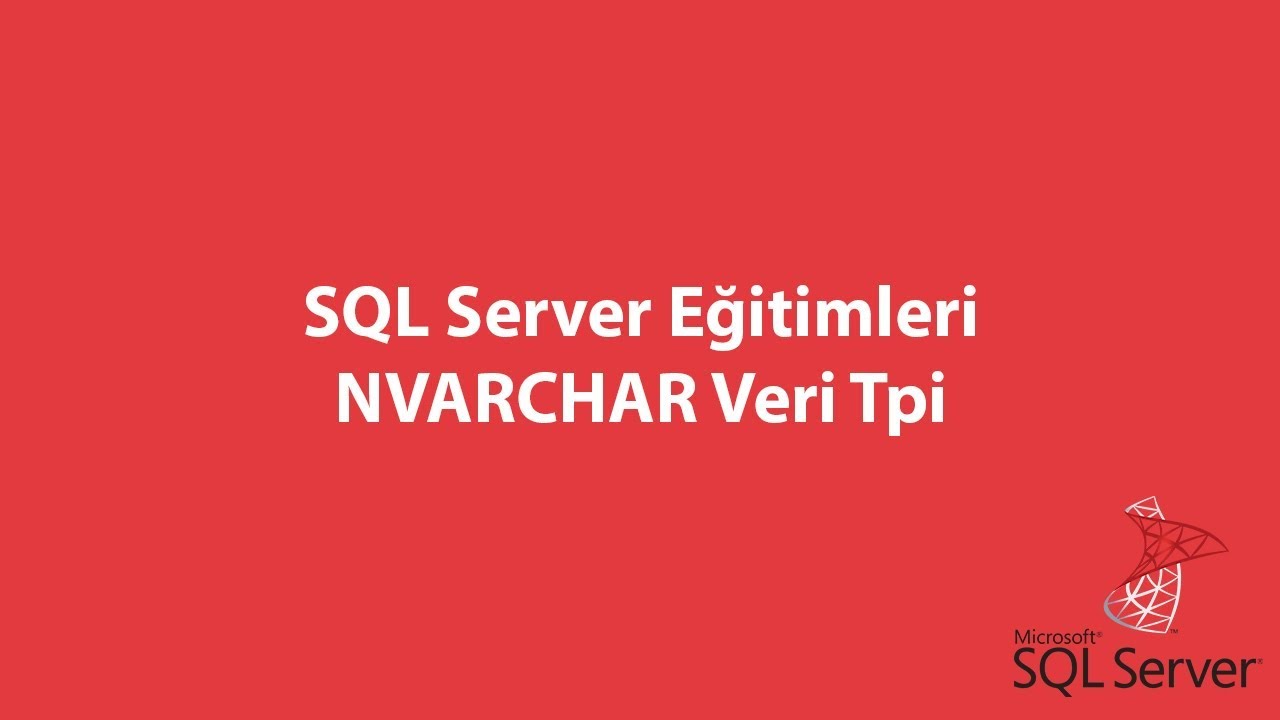 SQL Server'da NVARCHAR Veri Tpi - YouTube