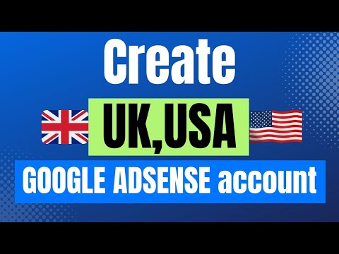 Create UK, USA Google Adsense Account - Easy Step To Get UK Adsense
