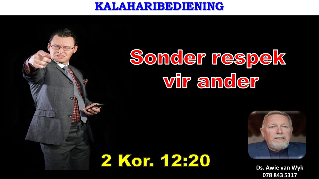Sonder respek vir ander - Ds Awie van Wyk - YouTube