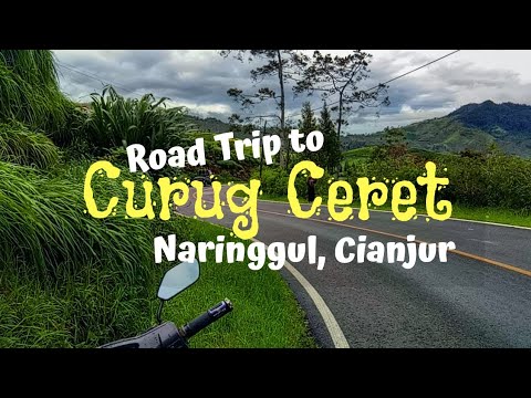 Road Trip to Curug Ceret Naringgul - Cianjur - YouTube