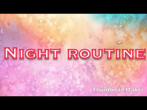 Part 3 night routine - YouTube