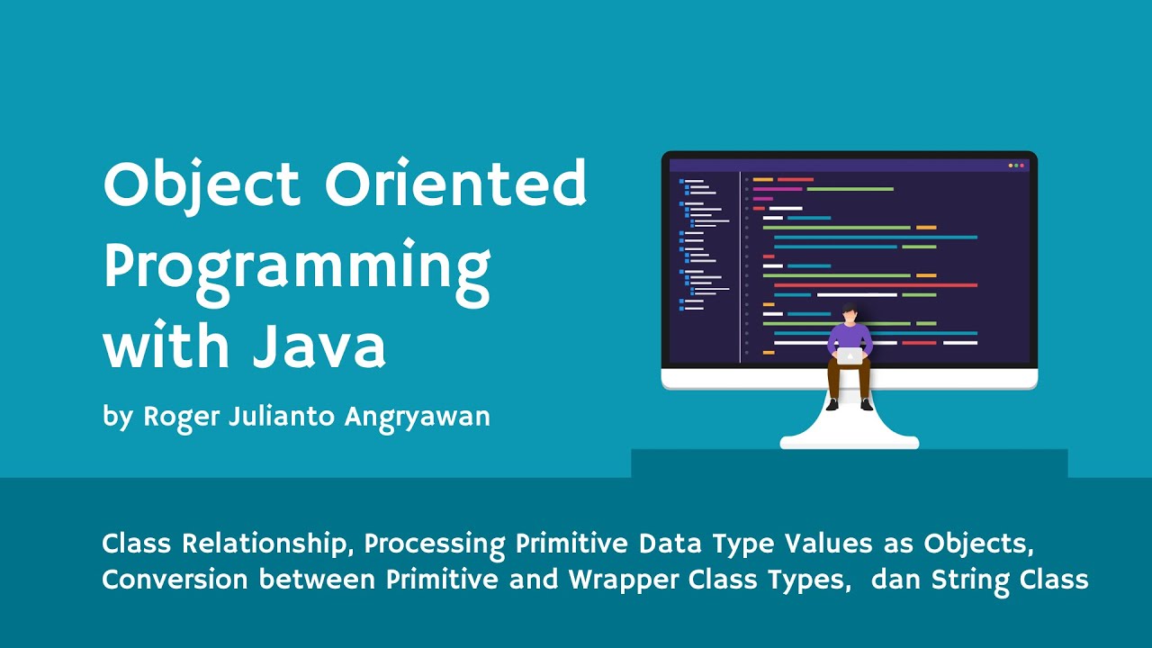 Class Relationship dan Wrapper Class dengan Bahasa Pemrograman Java - YouTube