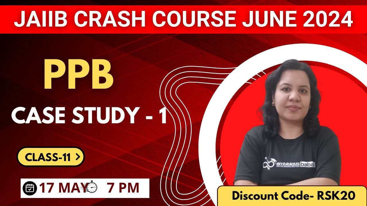 JAIIB Crash Course 2024 | PPB Case Studies - Part 1 | Ambitious Baba - YouTube
