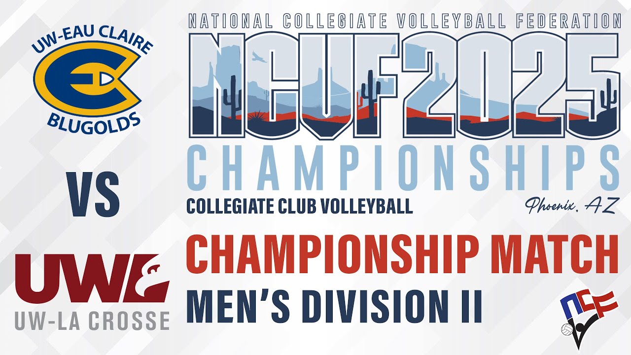 UW-EAU CLAIRE vs UW-LA CROSSE | Men's Division II NCVF Volleyball ...