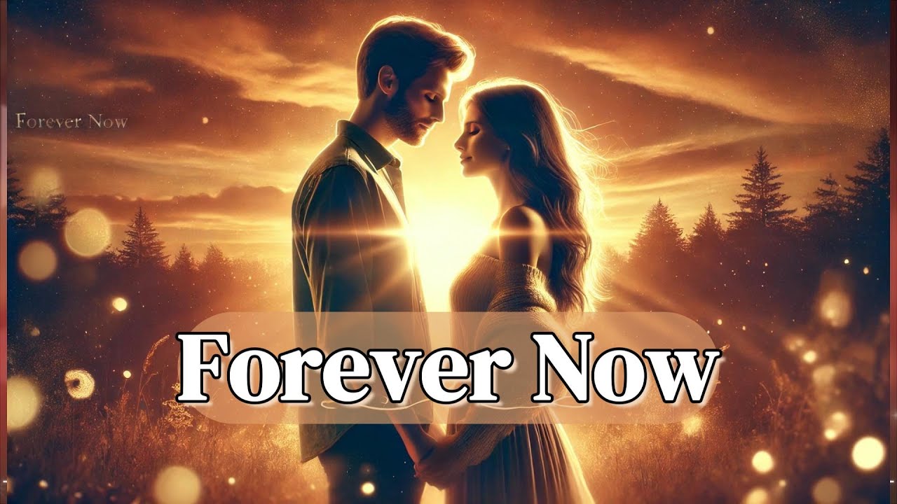 Best Love Song of 2025 | Forever Now - Romantic Love Song of 2025 💖 ...
