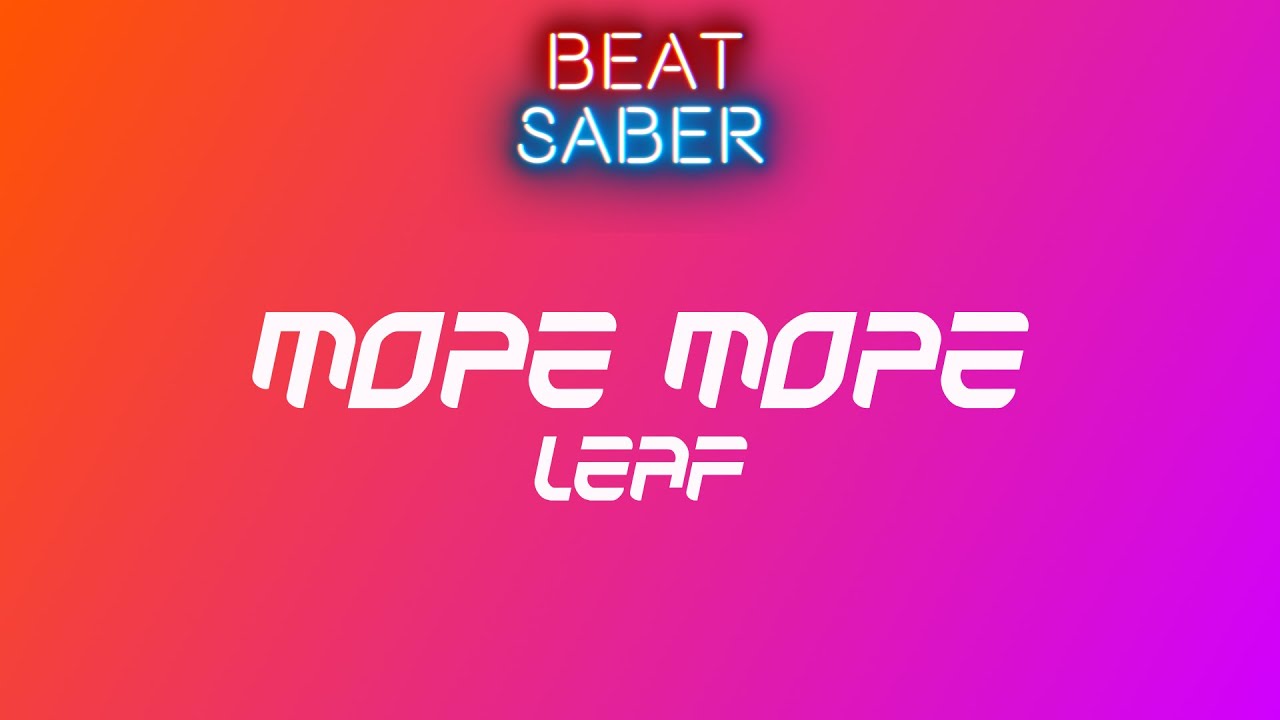 LeaF - Mope Mope | Beat Saber - YouTube