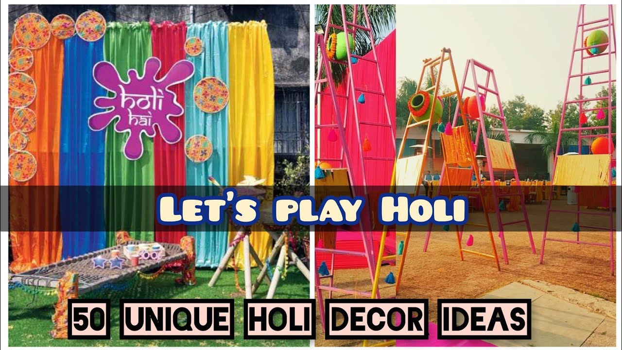 50 unique Holi decoration ideas| let's play holi - YouTube