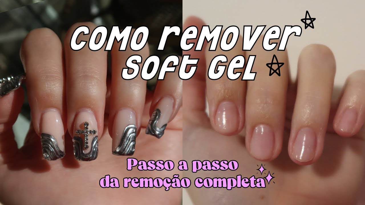 COMO REMOVER UNHAS DE SOFT GEL | HOW TO REMOVE SOFT GEL NAILS - YouTube