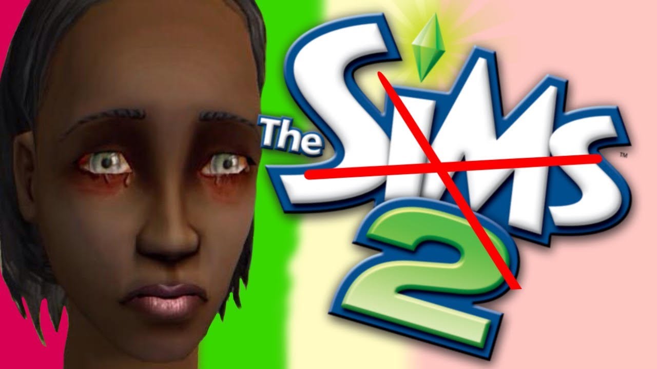 you can NEVER play sims 2 - YouTube