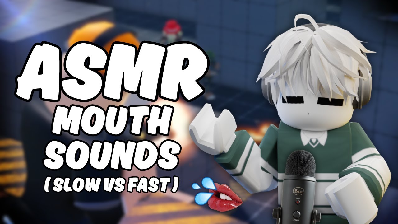 Roblox ASMR to help you fall ASLEEP! slow vs fast mouth sounds 👄💦 - YouTube