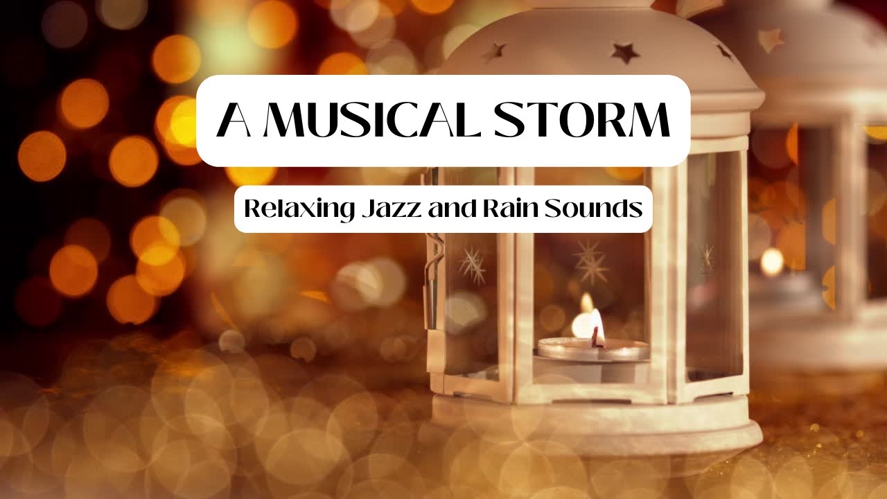 A Musical Storm of Jazz and Rain Sounds - YouTube