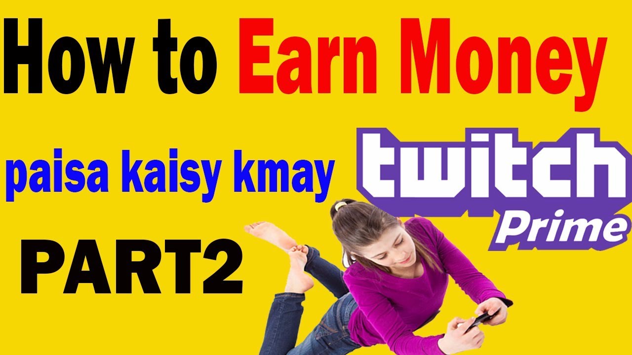 How To Earn Money Twitch In Urdu Hindi Part 2 How To Earn Money Gaming how-to-earn-money-twitch-in-urdu-hindi-part-2-how-to-earn-money-gaming
