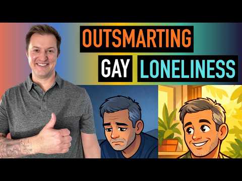 Why Are Gay Men Over 50 so Lonely? (And 5 Steps to Overcome Loneliness)